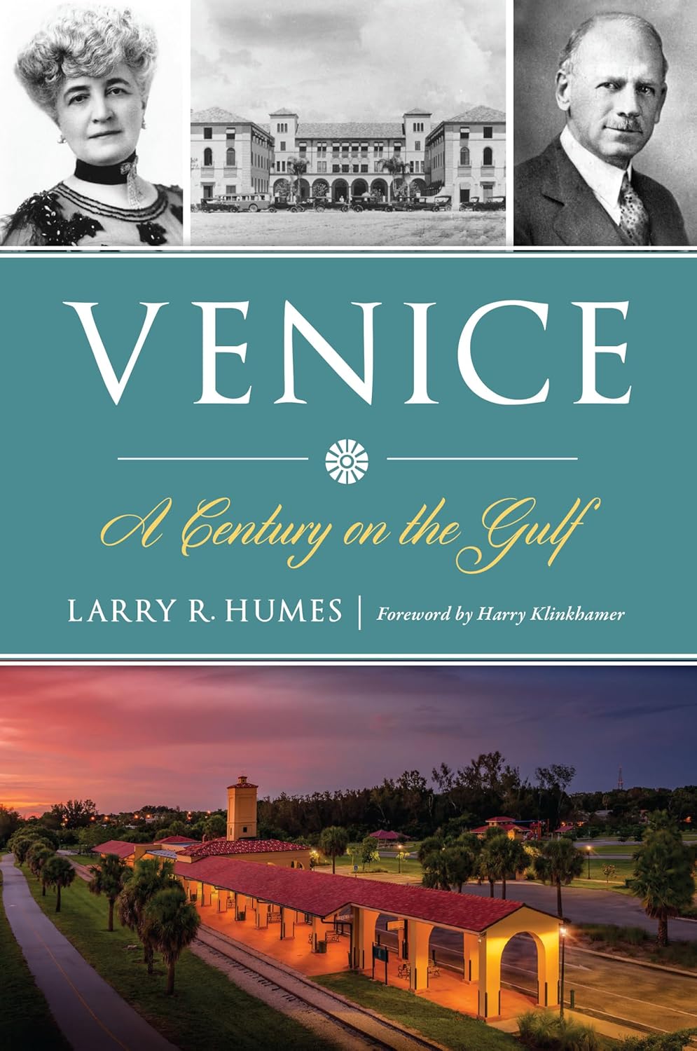 Venice: A Century on the Gulf (Brief History): Humes, Larry R ...