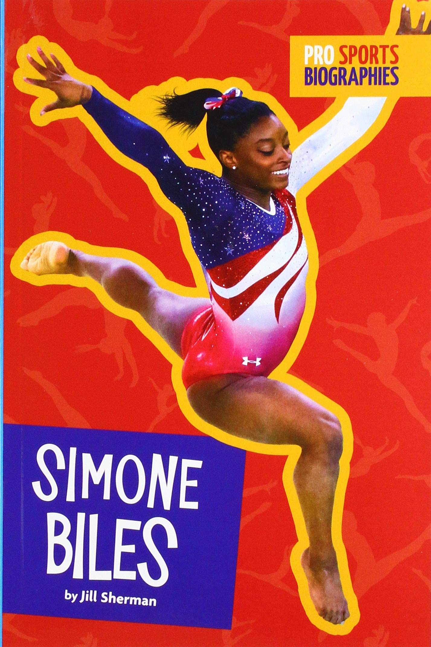 Simone Biles (Pro Sports Biographies): Sherman, Jill: 9781681524528 ...