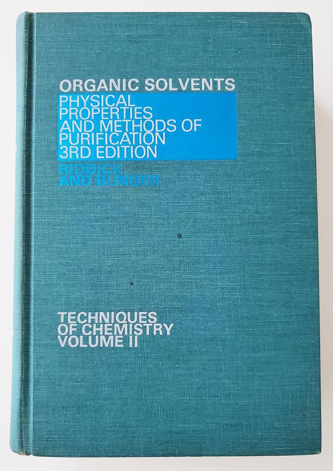 Organic solvents;: Physical properties and methods of purification ...