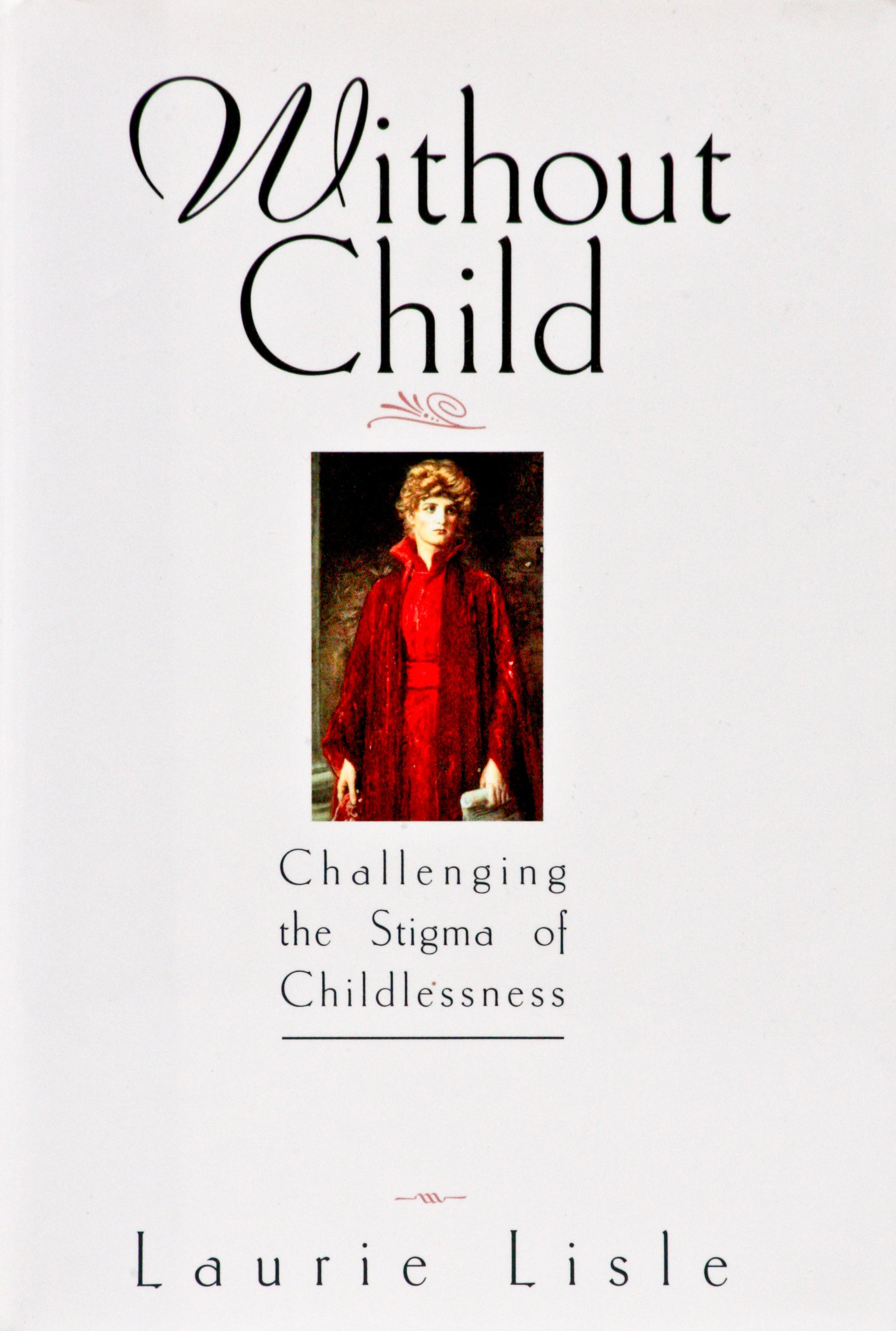 Without Child: Lisle, Laurie: 9780345373274: Amazon.com: Books