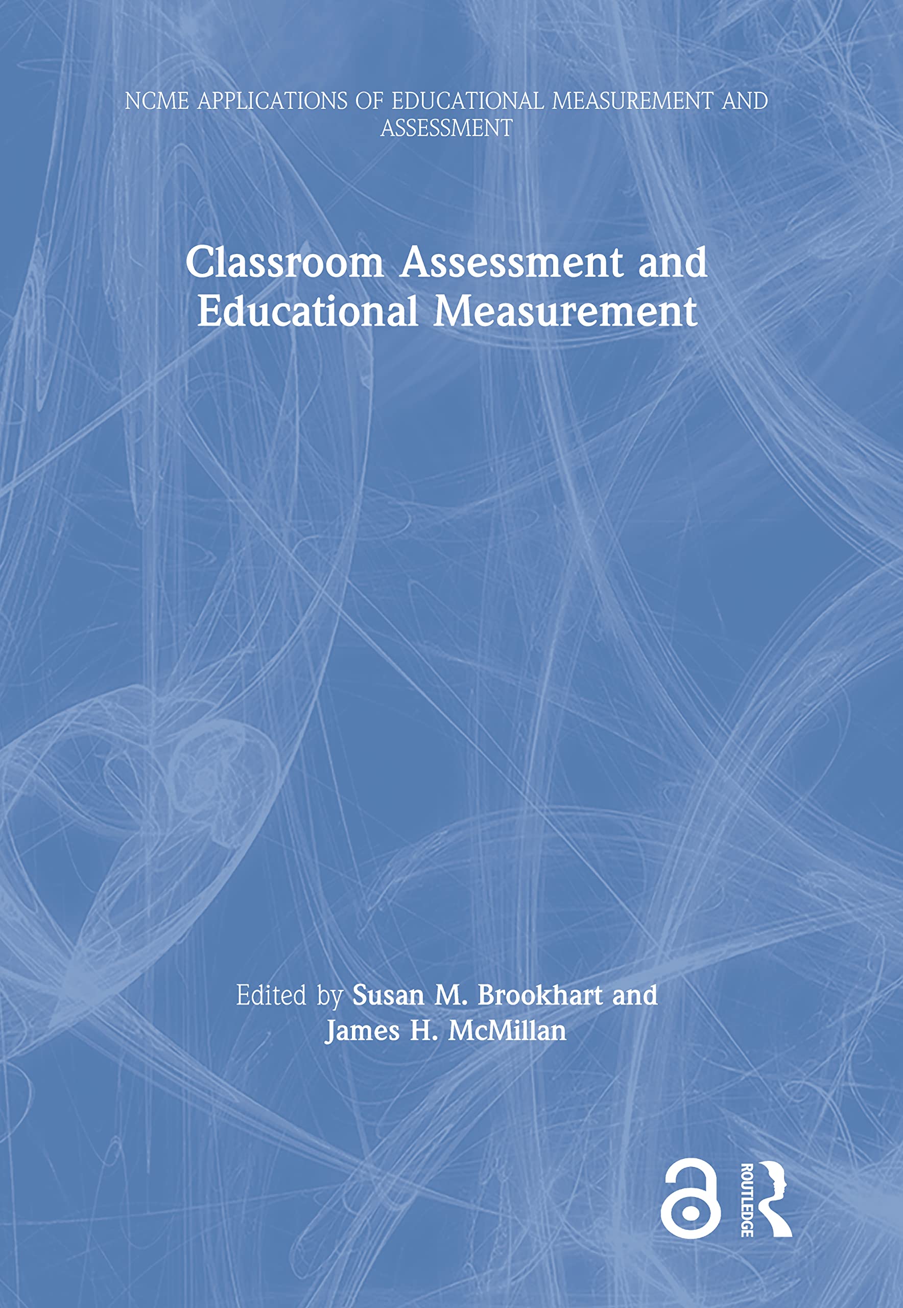 Buy Classroom Assessment and Educational Measurement (NCME APPLICATIONS ...