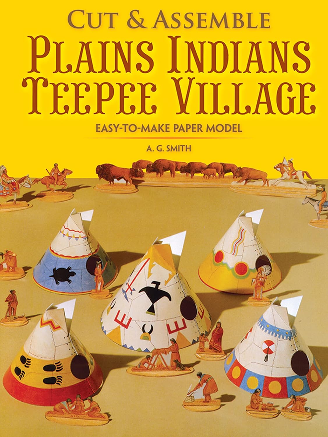 Easy-To-Make Plains Indians Teepee Village (Dover Children's Activity ...