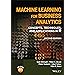 Amazon.com: Data Mining for Business Analytics: Concepts, Techniques, and Applications in R ...