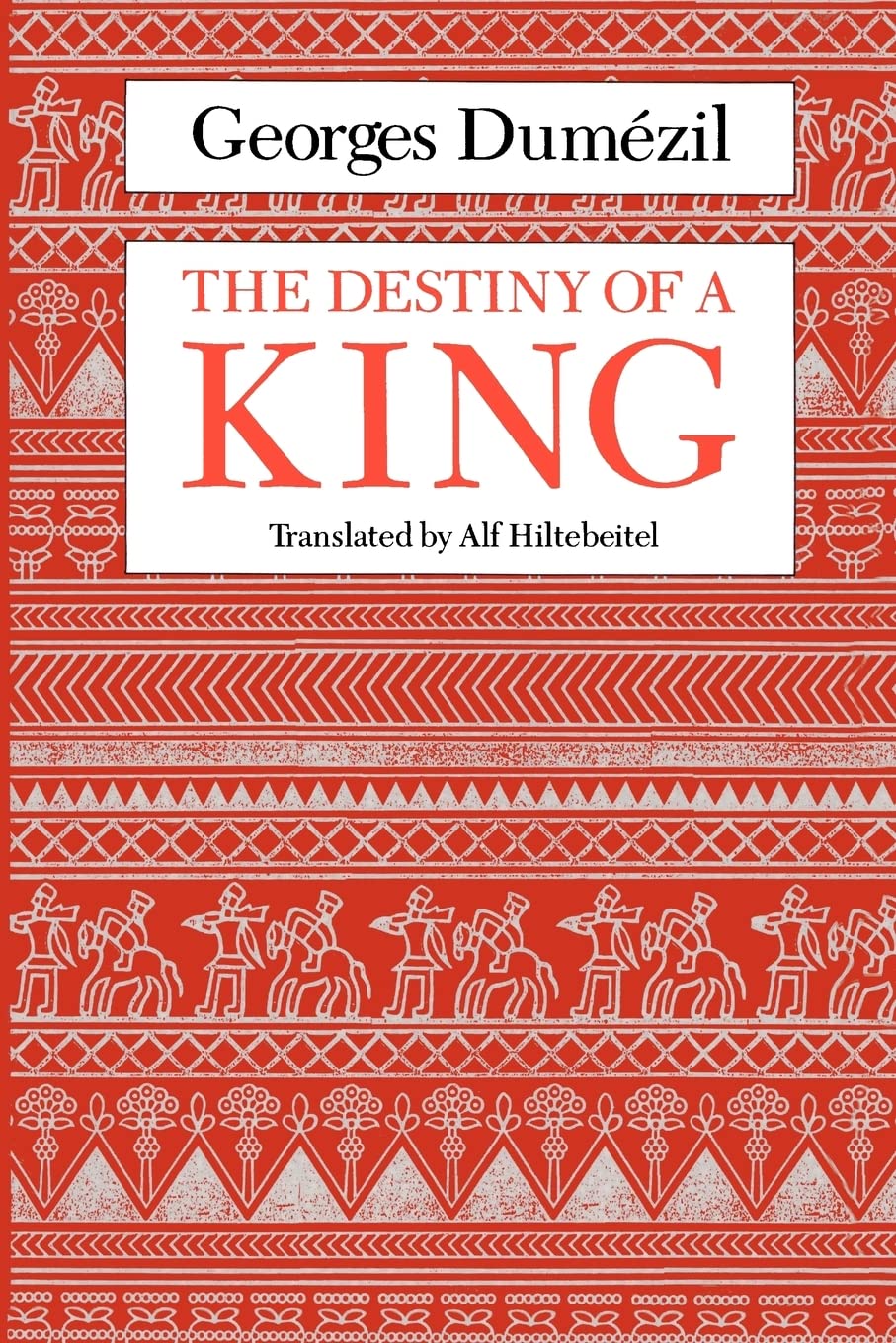 The Destiny of a King (Midway Reprint Series): Dumézil, Georges ...