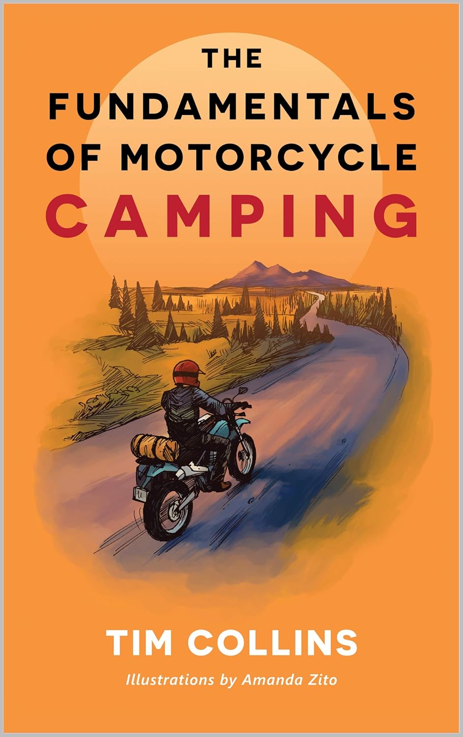 Amazon.com: The Fundamentals of Motorcycle Camping eBook : Collins, Tim ...