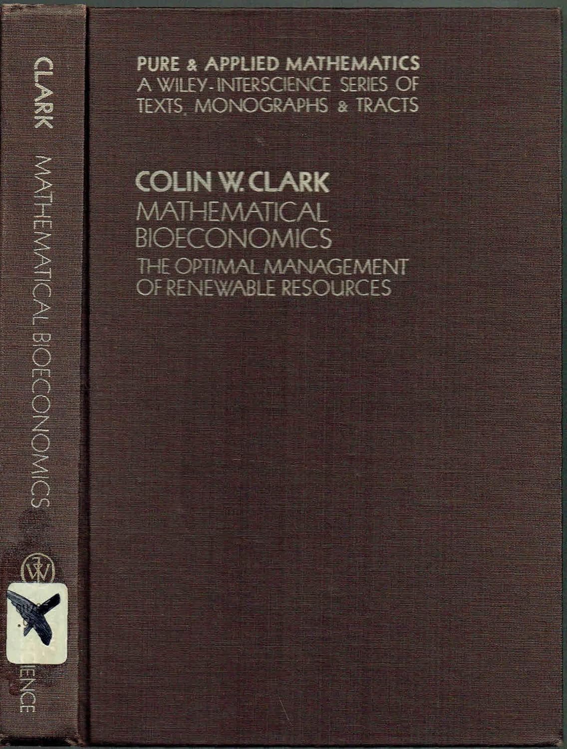 Mathematical bioeconomics: The optimal management of renewable ...