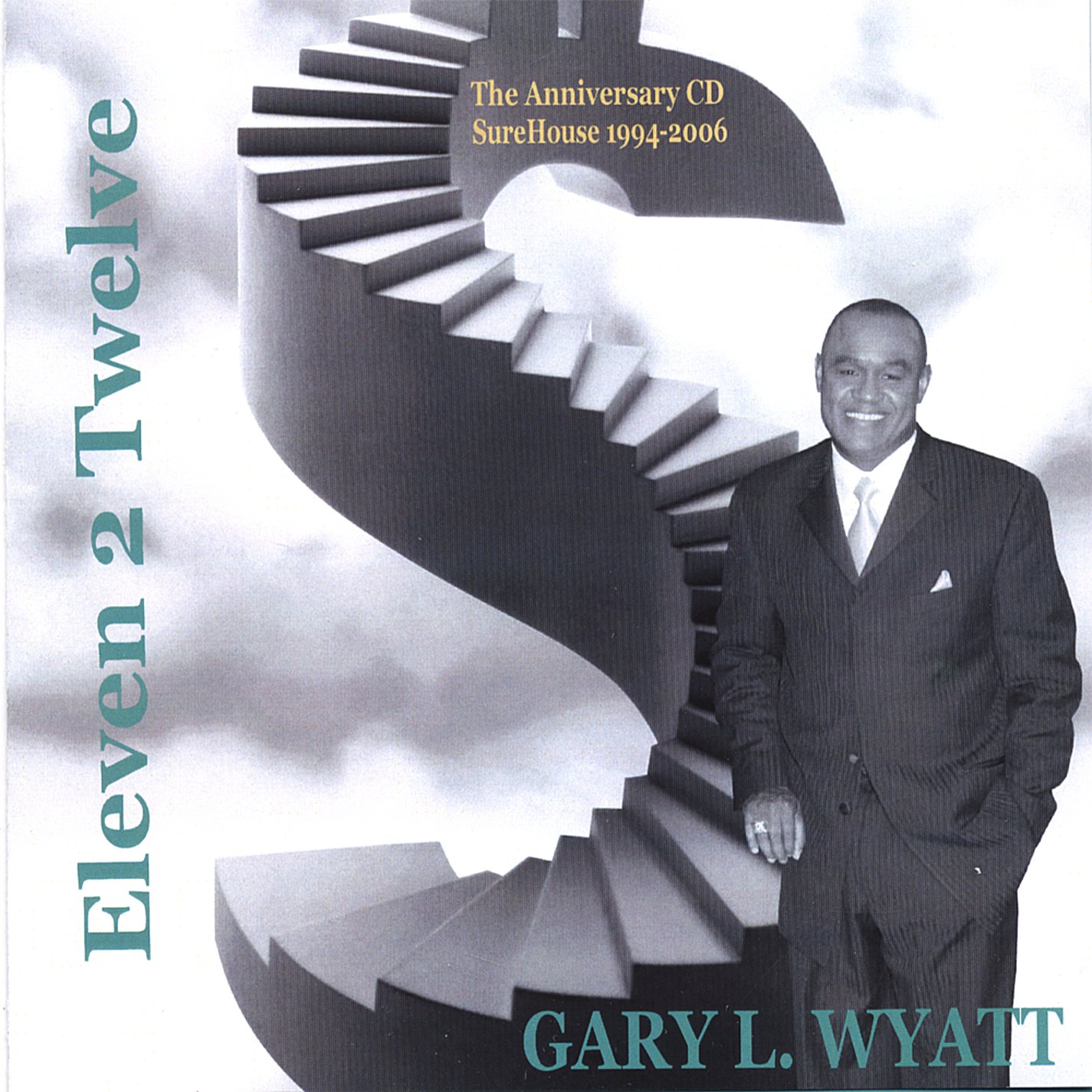 Gary Wyatt L., Pastor Gary L. Wyatt - Eleven 2 Twelve - Amazon.com Music