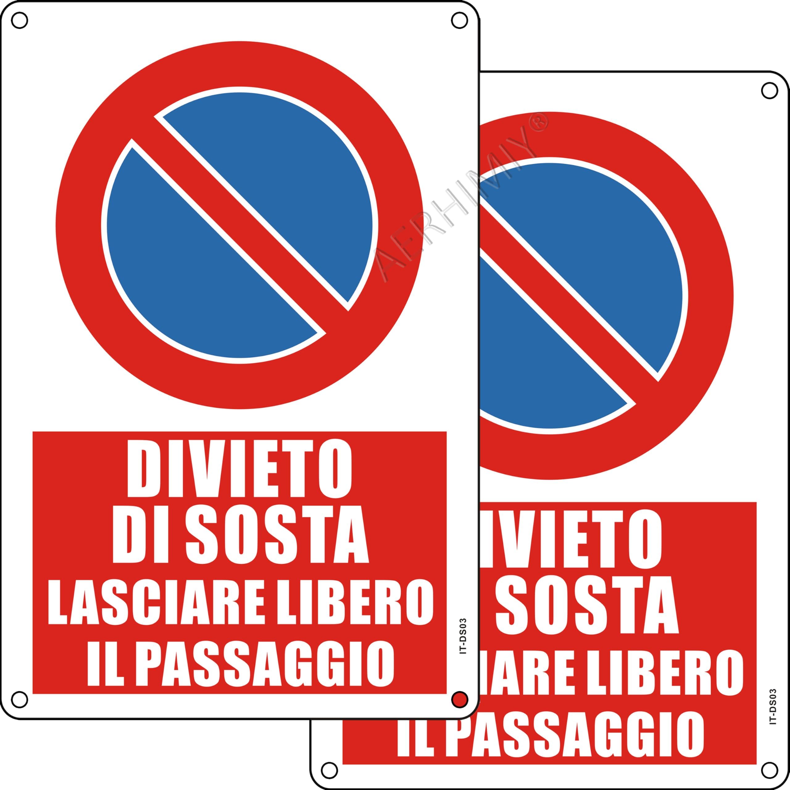 CARTELLO DIVIETO DI SOSTA - LASCIARE LIBERO IL PASSAGGIO - IN PVC ...