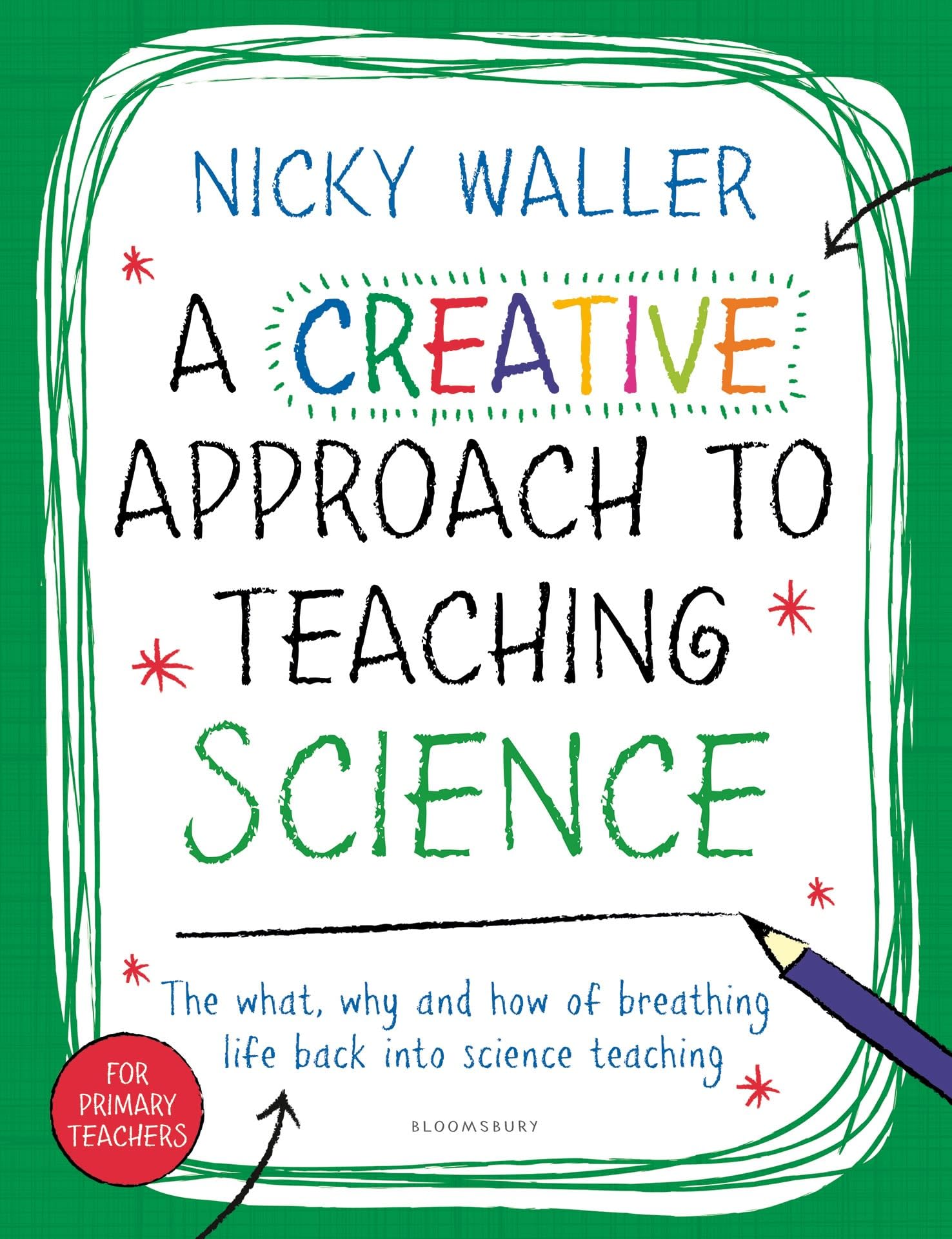 A Creative Approach to Teaching Science : Nicky Waller: Amazon.co.uk: Books