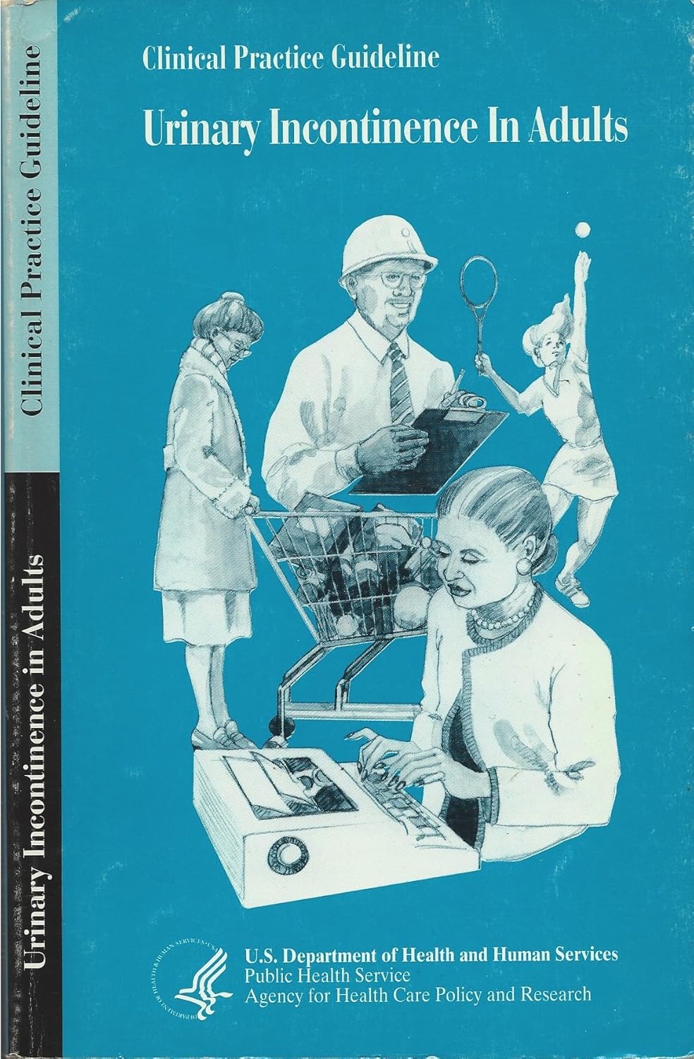 Urinary Incontinence in Adults: Clinical Practice Guide: U. S. Dept. of ...