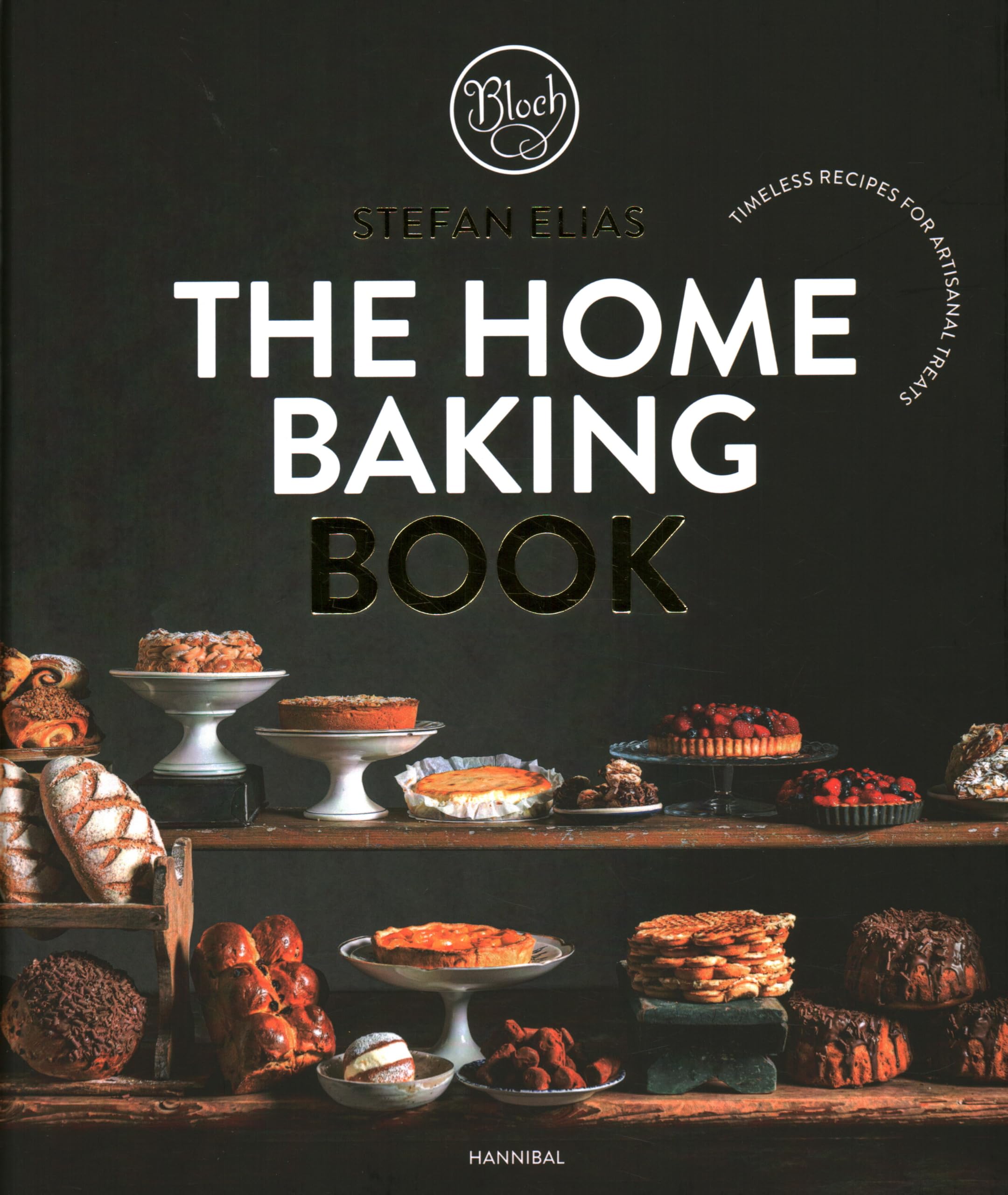 The Home Baking Book: Timeless Recipes for Artisanal Treats: Elias ...
