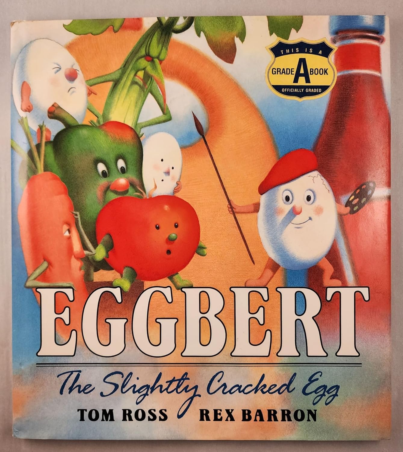 Eggbert The Slightly Cracked Egg: Tom and illustrated by Rex Barron ...