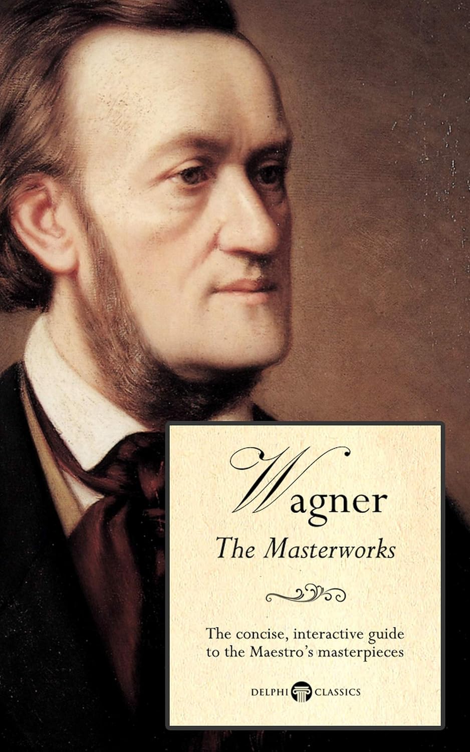 Delphi Masterworks of Richard Wagner (Illustrated) (Delphi Great ...