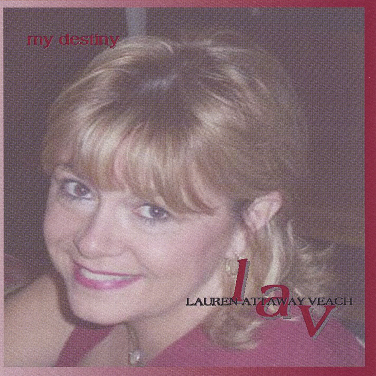 Lauren Attaway Veach - My Destiny - Amazon.com Music