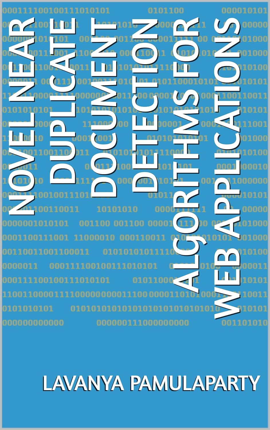 Novel Near Duplicate Document Detection Algorithms For Web Applications Ebook 5013