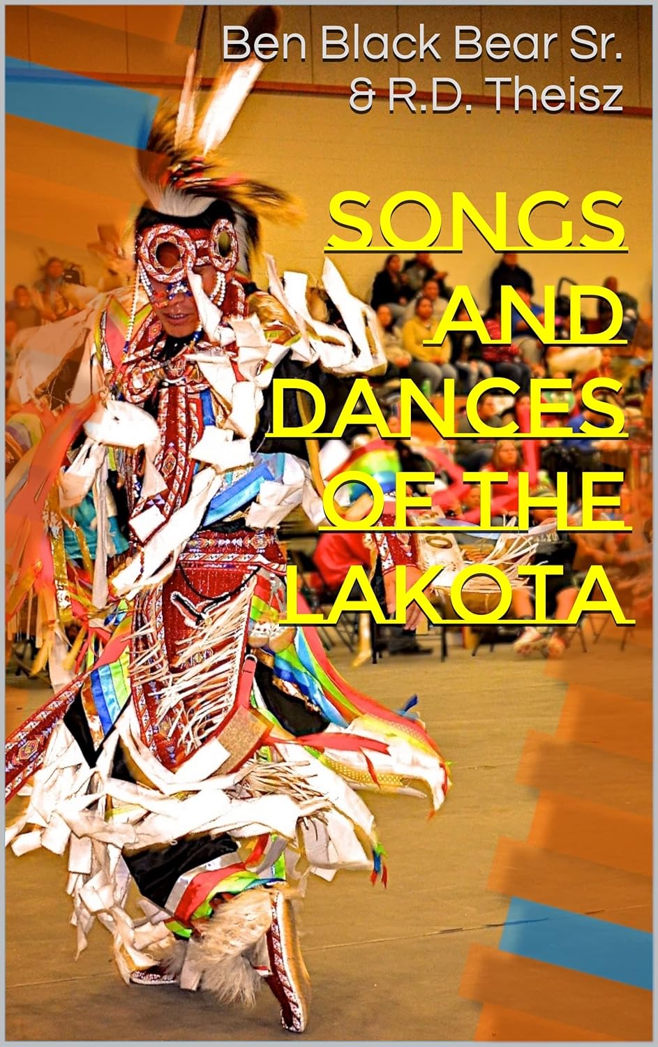 Amazon.com: Songs and Dances of the Lakota eBook : Black Bear Sr., Ben ...