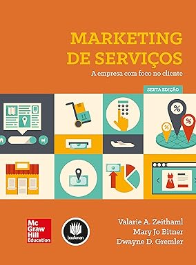 Marketing de Serviços: A Empresa com Foco no Cliente eBook : Zeithaml ...