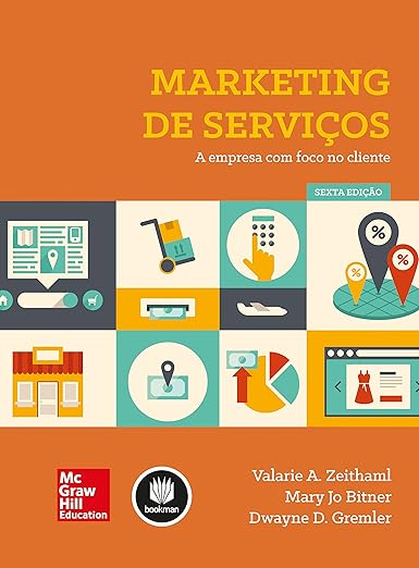 Marketing de Serviços: A Empresa com Foco no Cliente eBook : Zeithaml ...