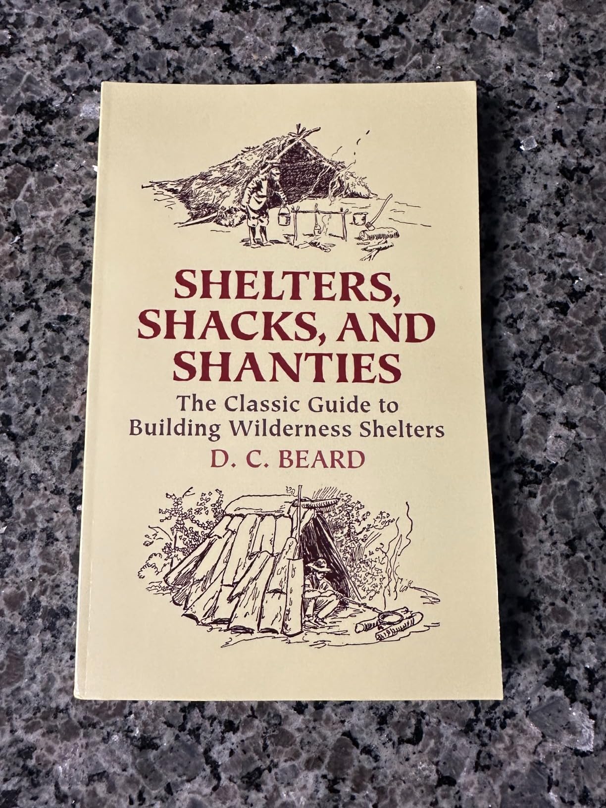 Shelters, Shacks, and Shanties: The Classic Guide to Building ...