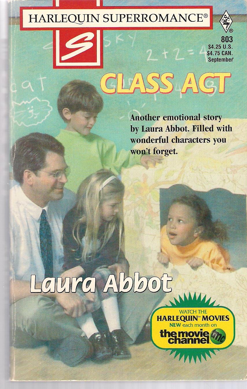 Class Act (Harlequin Superromance No. 803): Laura Abbot: 9780373708031 ...