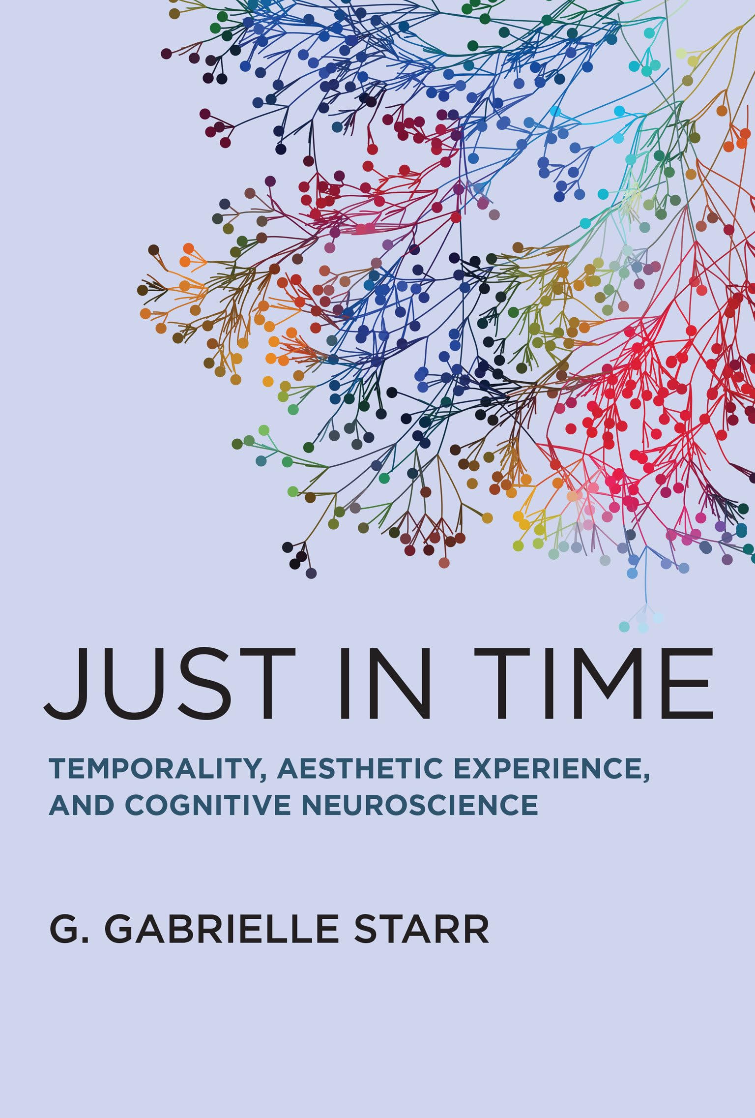 Just in Time: Temporality, Aesthetic Experience, and Cognitive ...