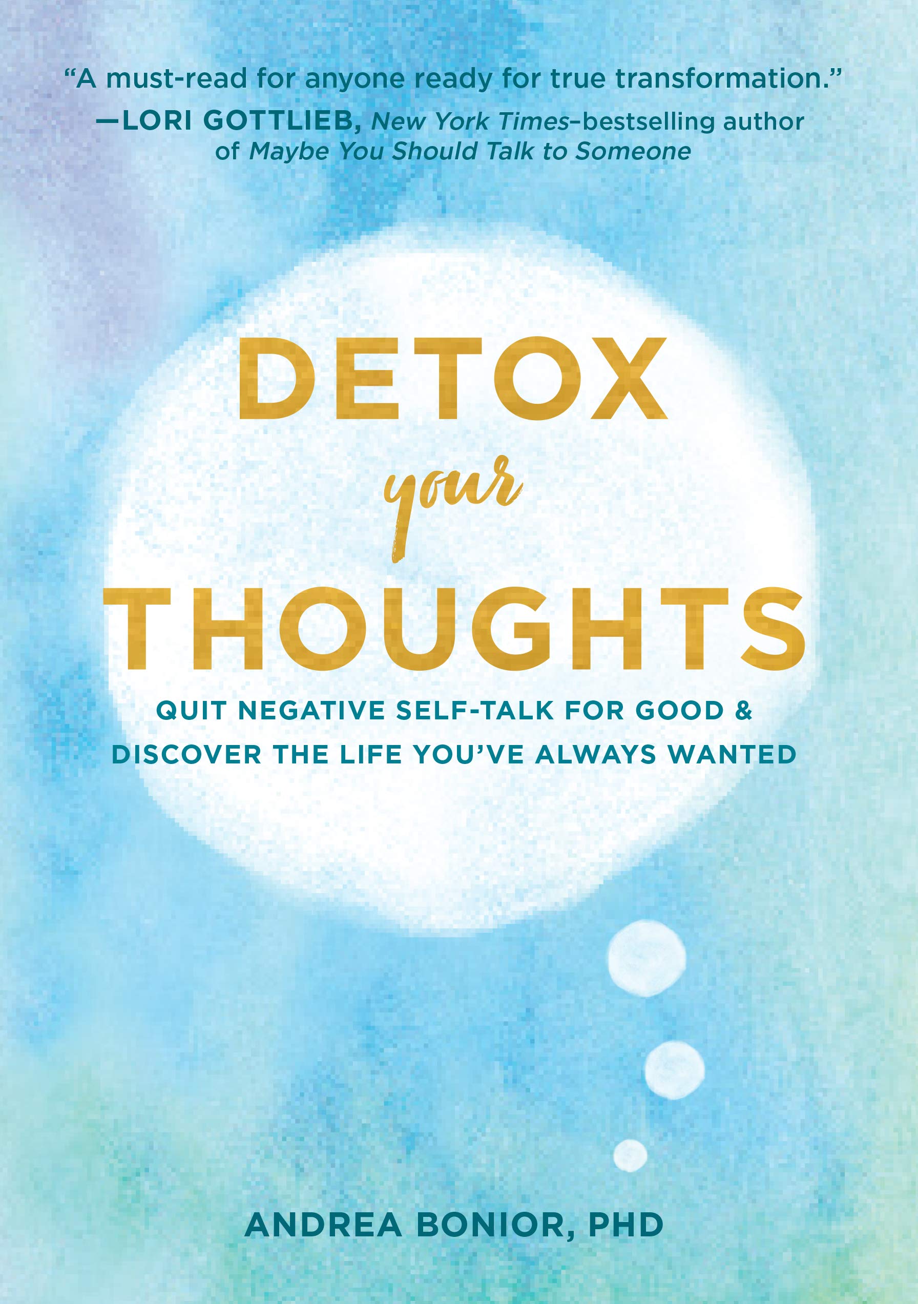 Detox Your Thoughts: Quit Negative Self-Talk for Good and Discover the ...
