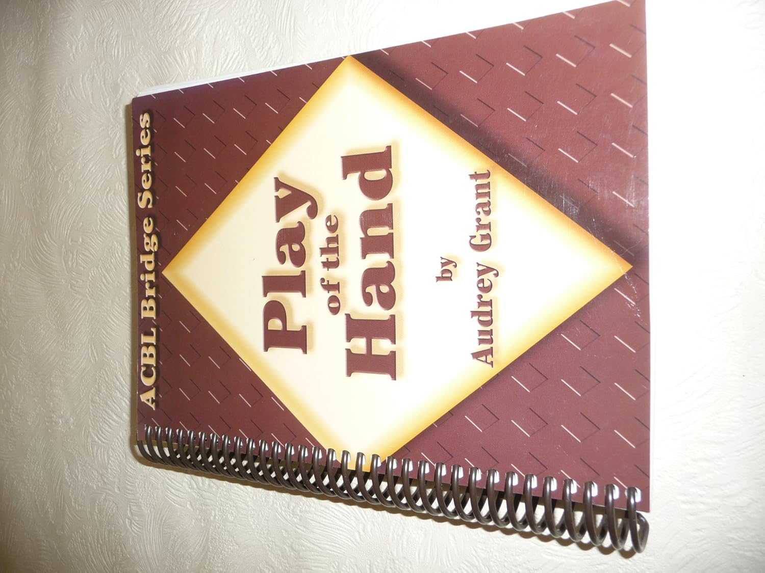 Bridge: American Contract Bridge League Introduction to Bridge Play of ...