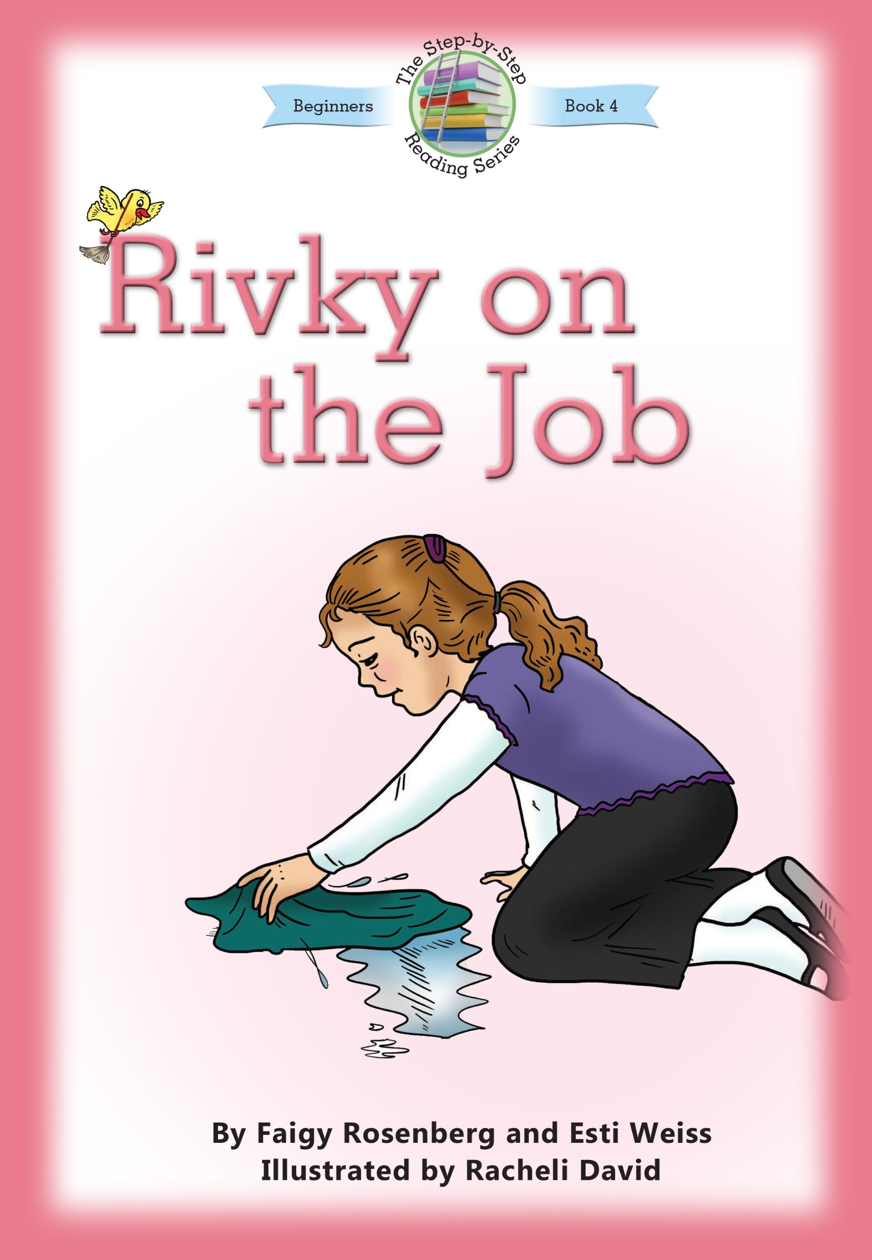 Rivky on the Job; The Step-by-Step Reading Series: Faigy Rosenberg ...