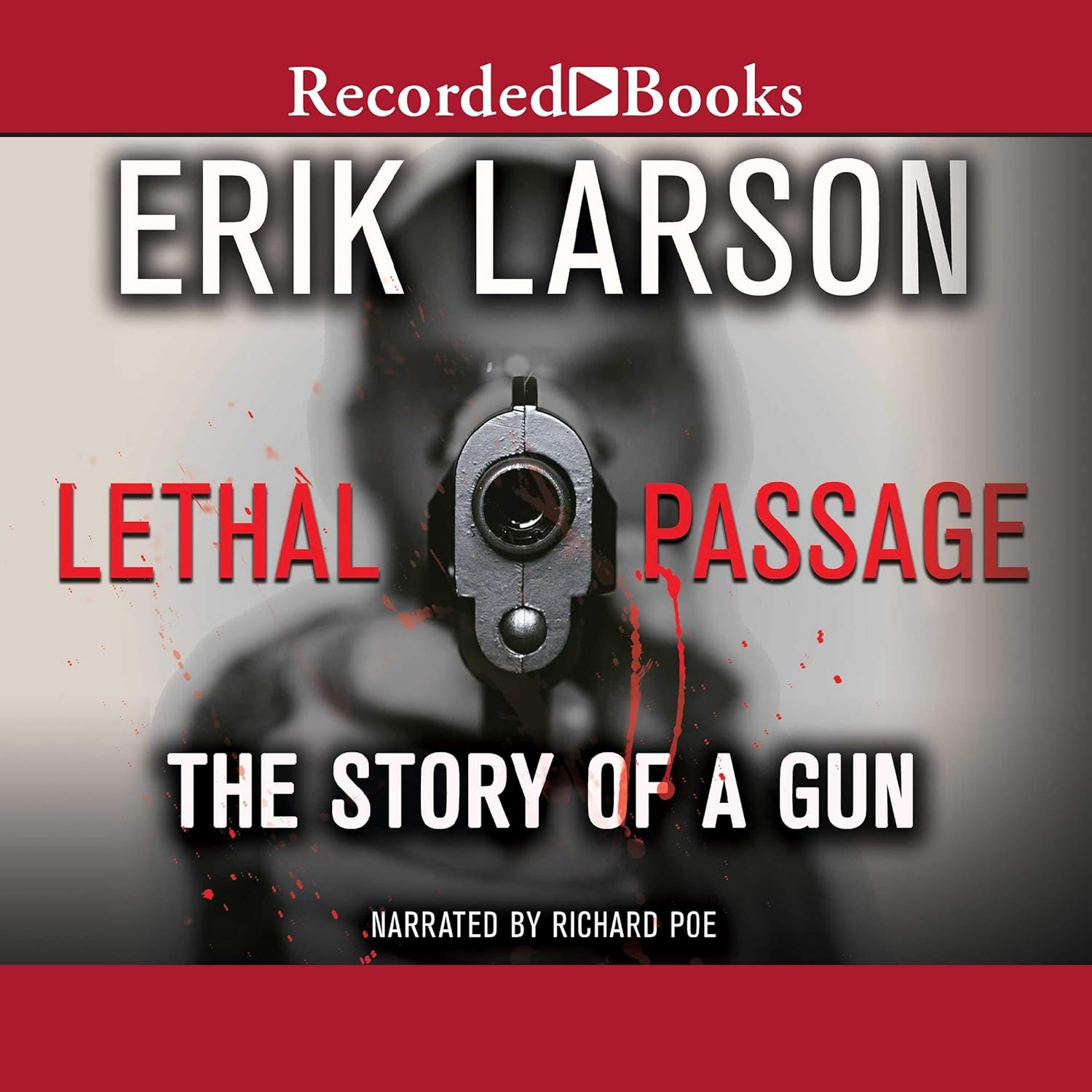 Amazon.com: Lethal Passage: The Story of a Gun: 9781664480858: Larson ...