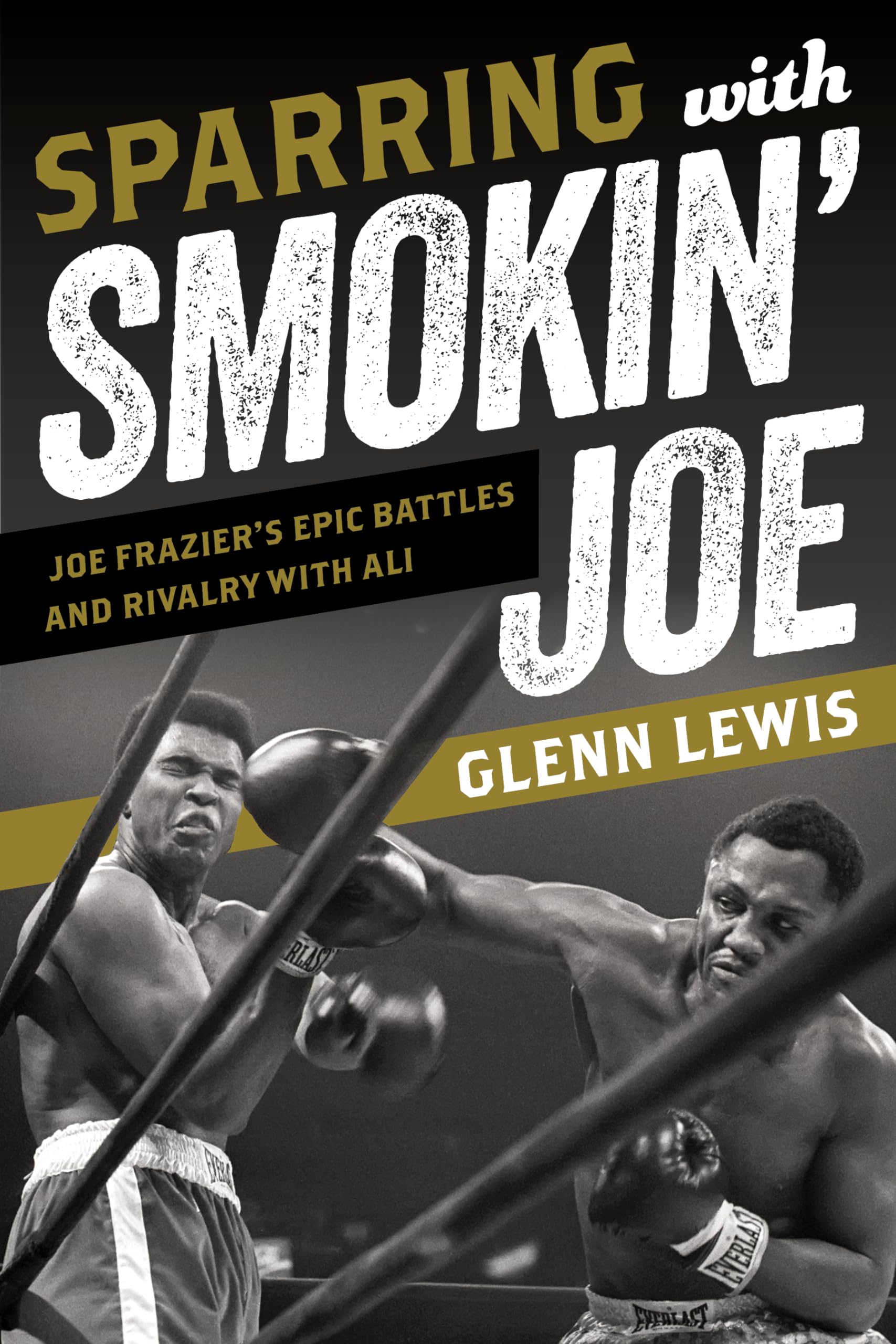 Amazon.com: Sparring with Smokin' Joe: Joe Frazier's Epic Battles and ...
