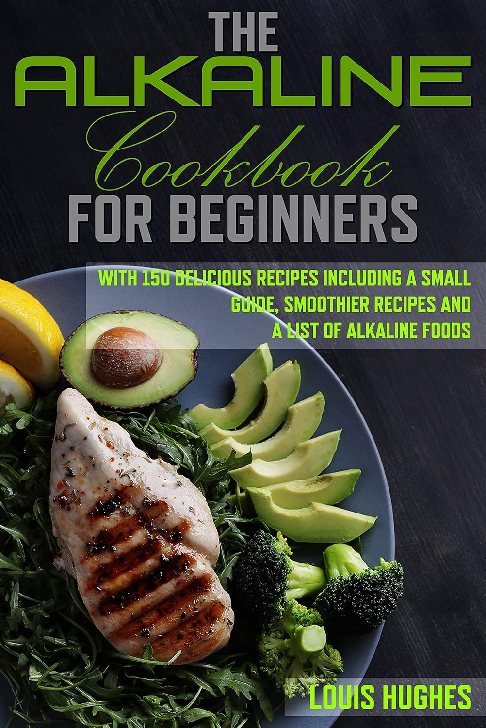 Amazon.com: The alkaline cookbook for beginners: with 150 delicious ...