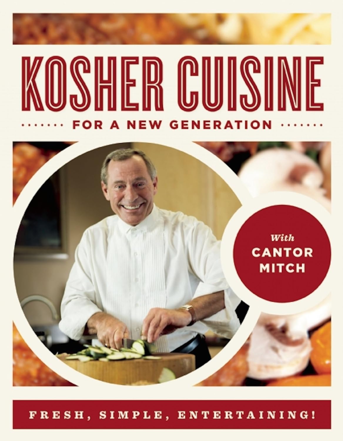 Kosher Cuisine For a New Generation - Kindle edition by Mitch, Cantor ...
