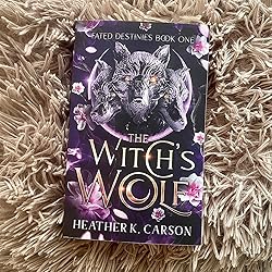 Amazon.com: The Witch's Wolf: Fated Destines (Fated Destinies Book 1) eBook : Carson, Heather K ...