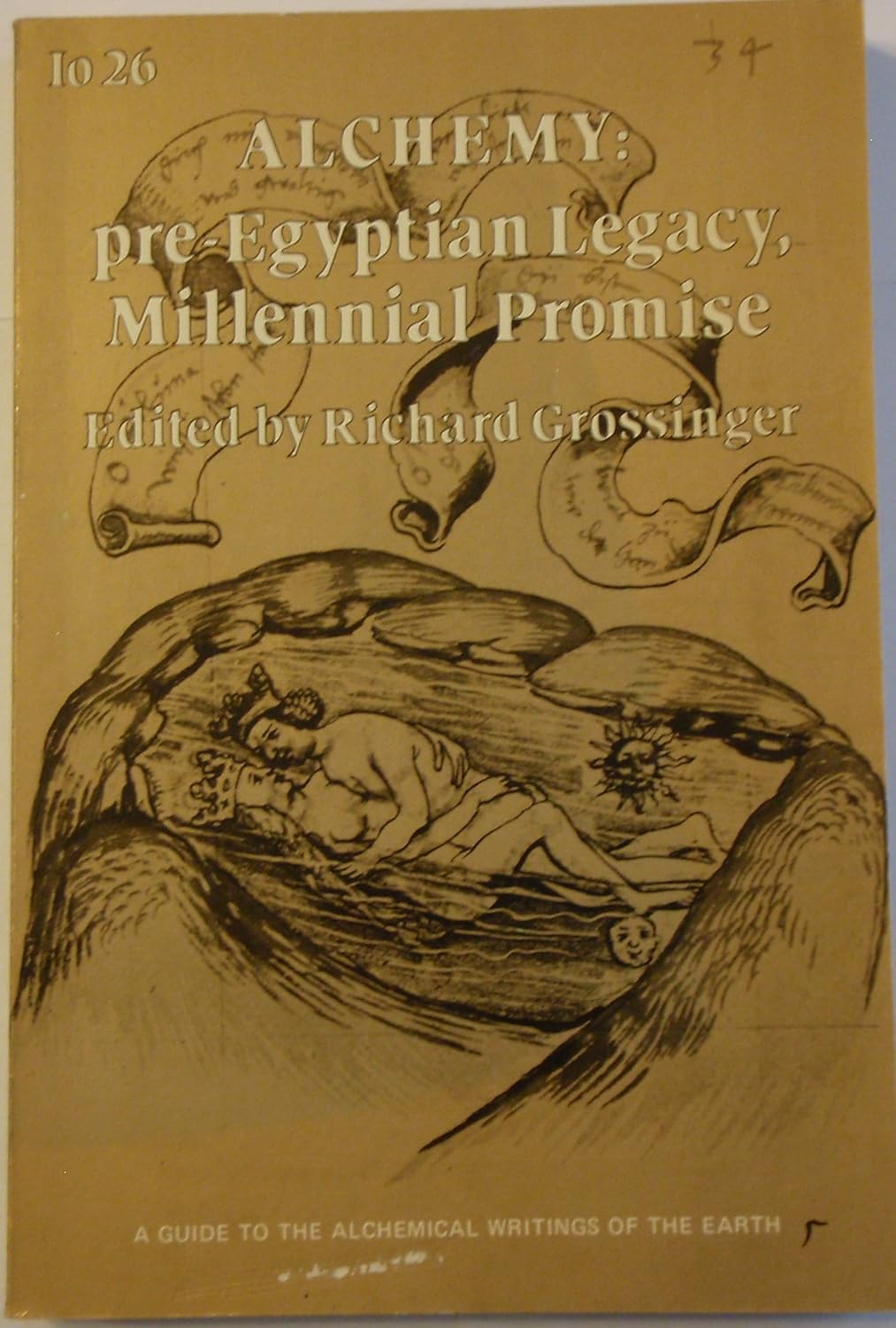 Alchemy: Pre-Egyptian legacy, millennial promise (Io): Grossinger ...