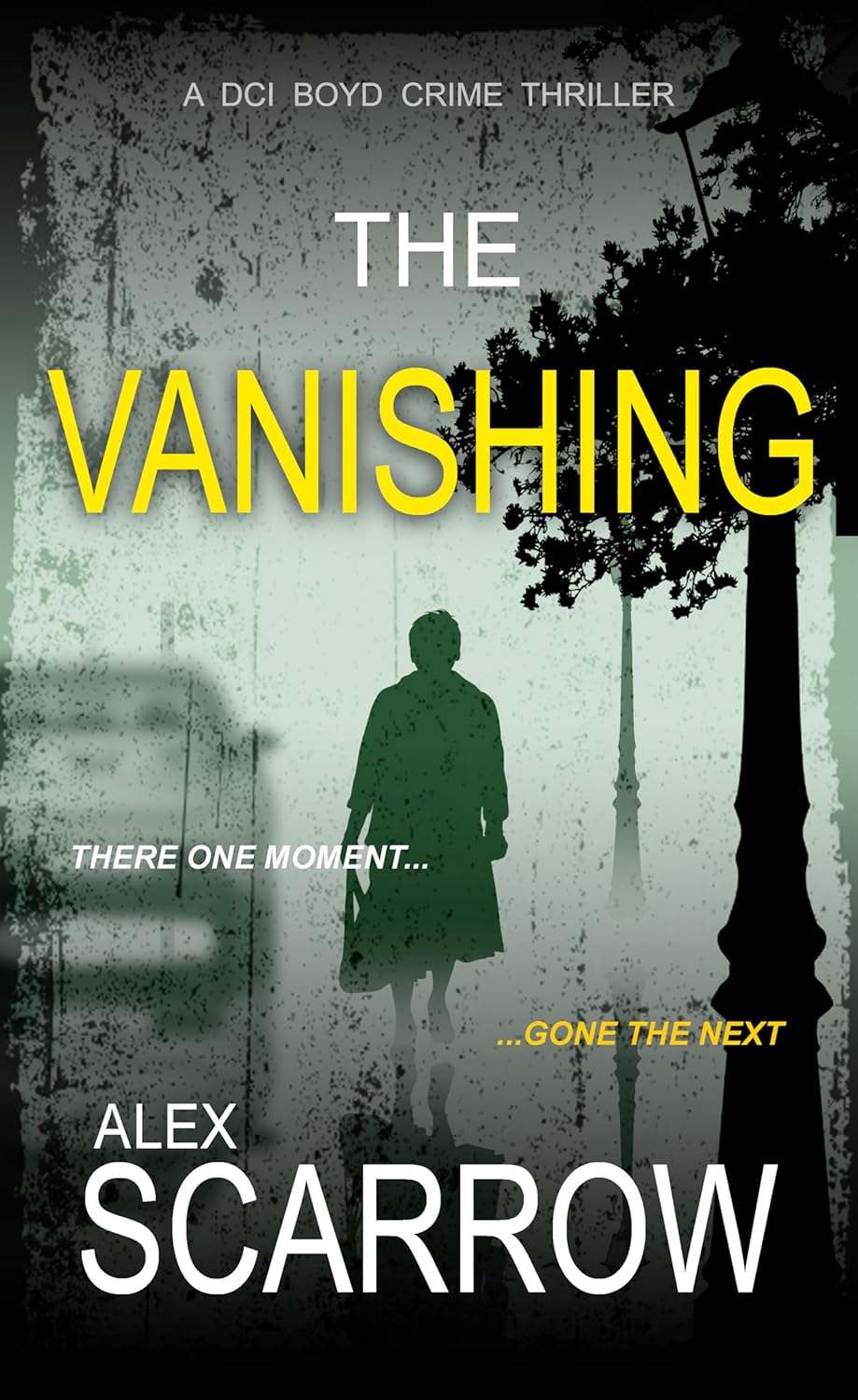 The Vanishing (DCI BOYD CRIME SERIES Book 11) eBook : SCARROW, ALEX ...