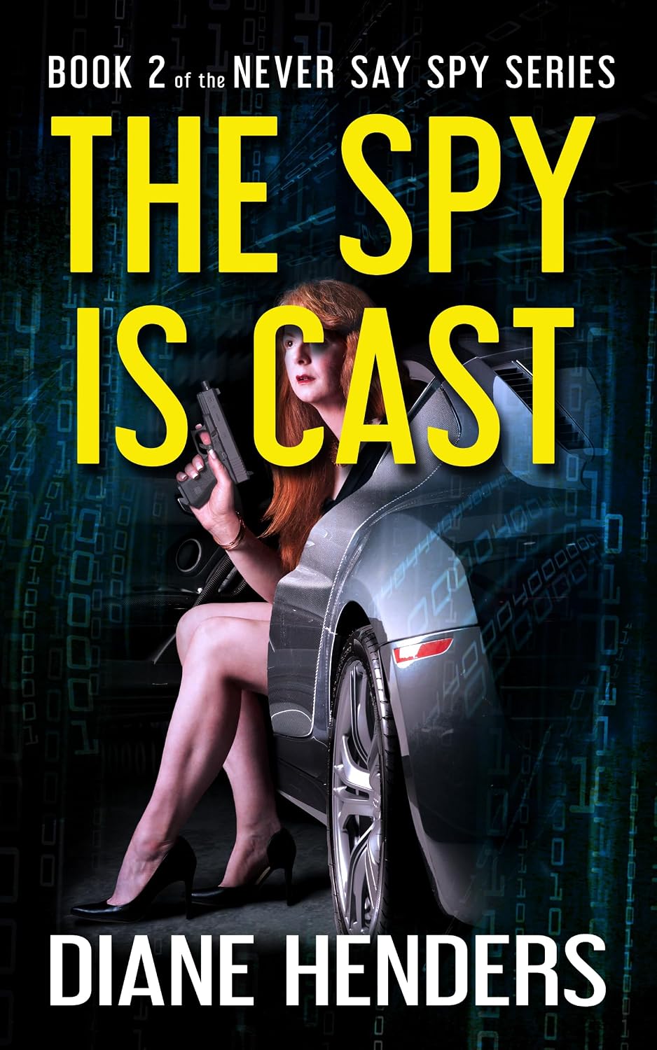 The Spy Is Cast: A midlife thriller with humor and heart (The Never Say ...