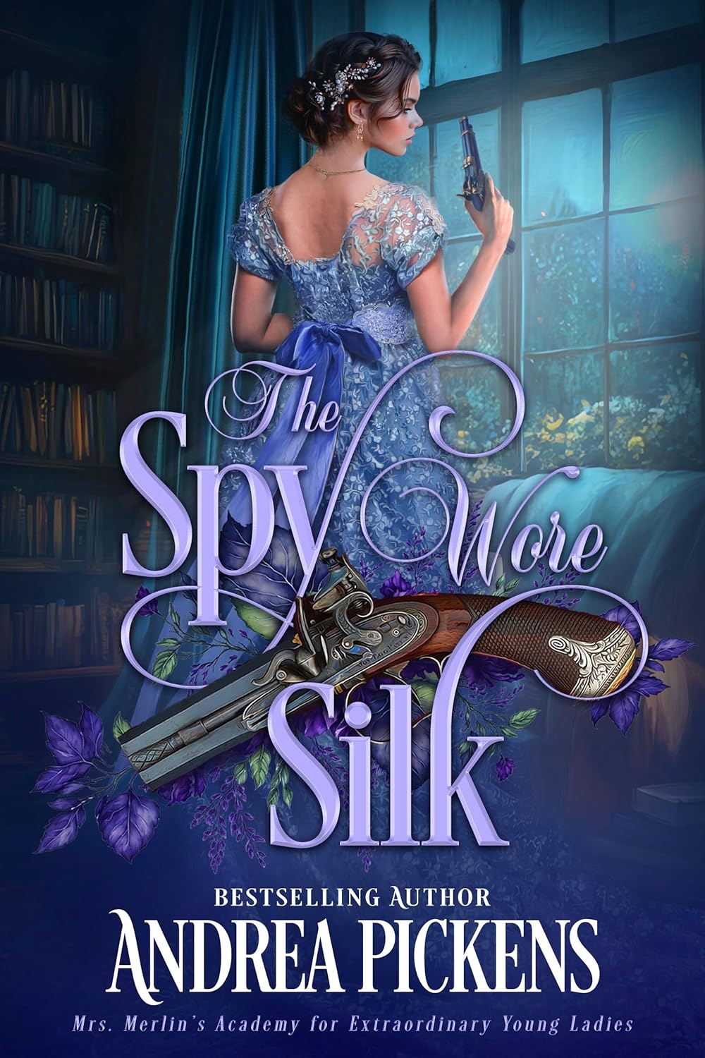 The Spy Wore Silk (Mrs. Merlin’s Academy for Extraordinary Young Ladies ...