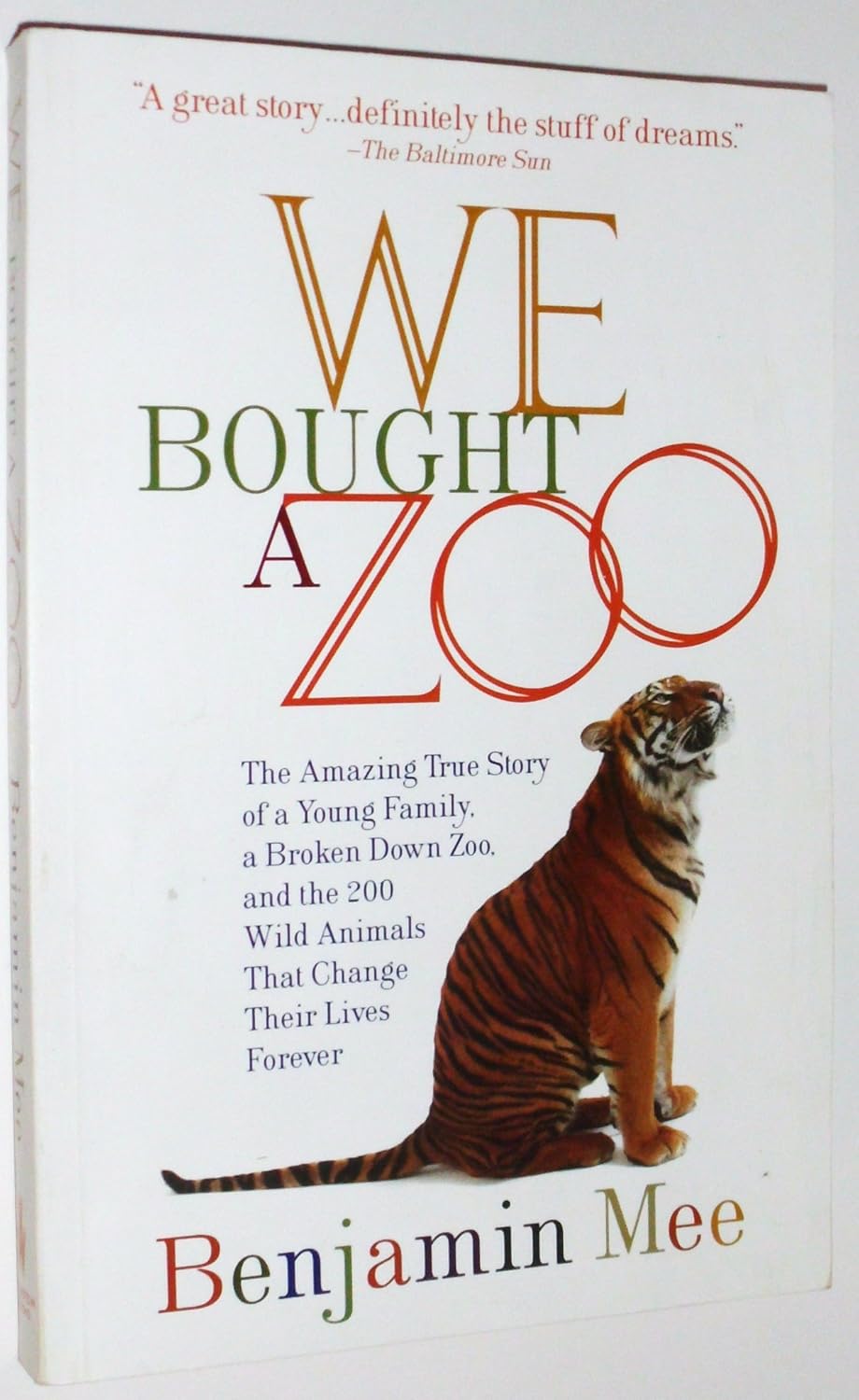 We Bought a Zoo: The Amazing True Story of a Young Family, a Broken ...