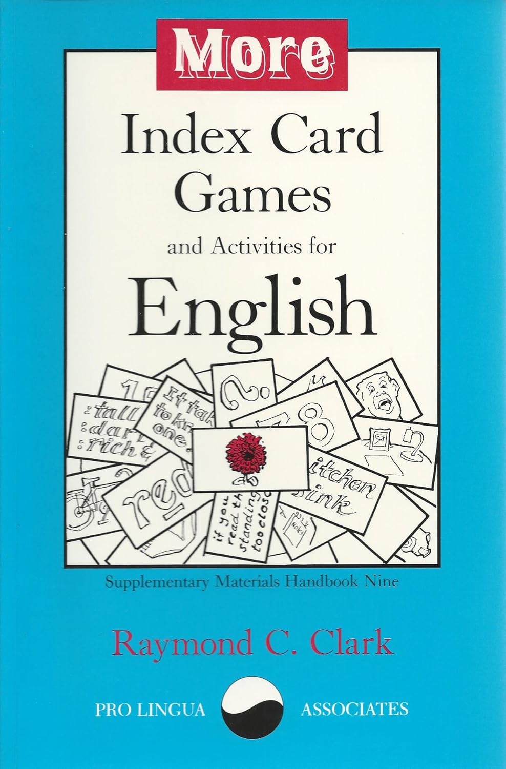 More Index Card Games & Activities for English: Raymond C. Clark ...