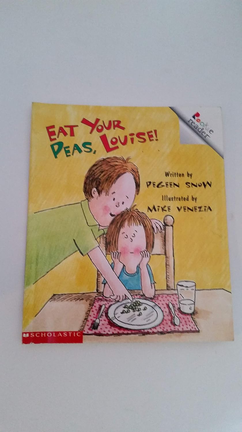Eat Your Peas, Louise!: Pegeen Snow, Mike Venezia: 9780516237961 ...