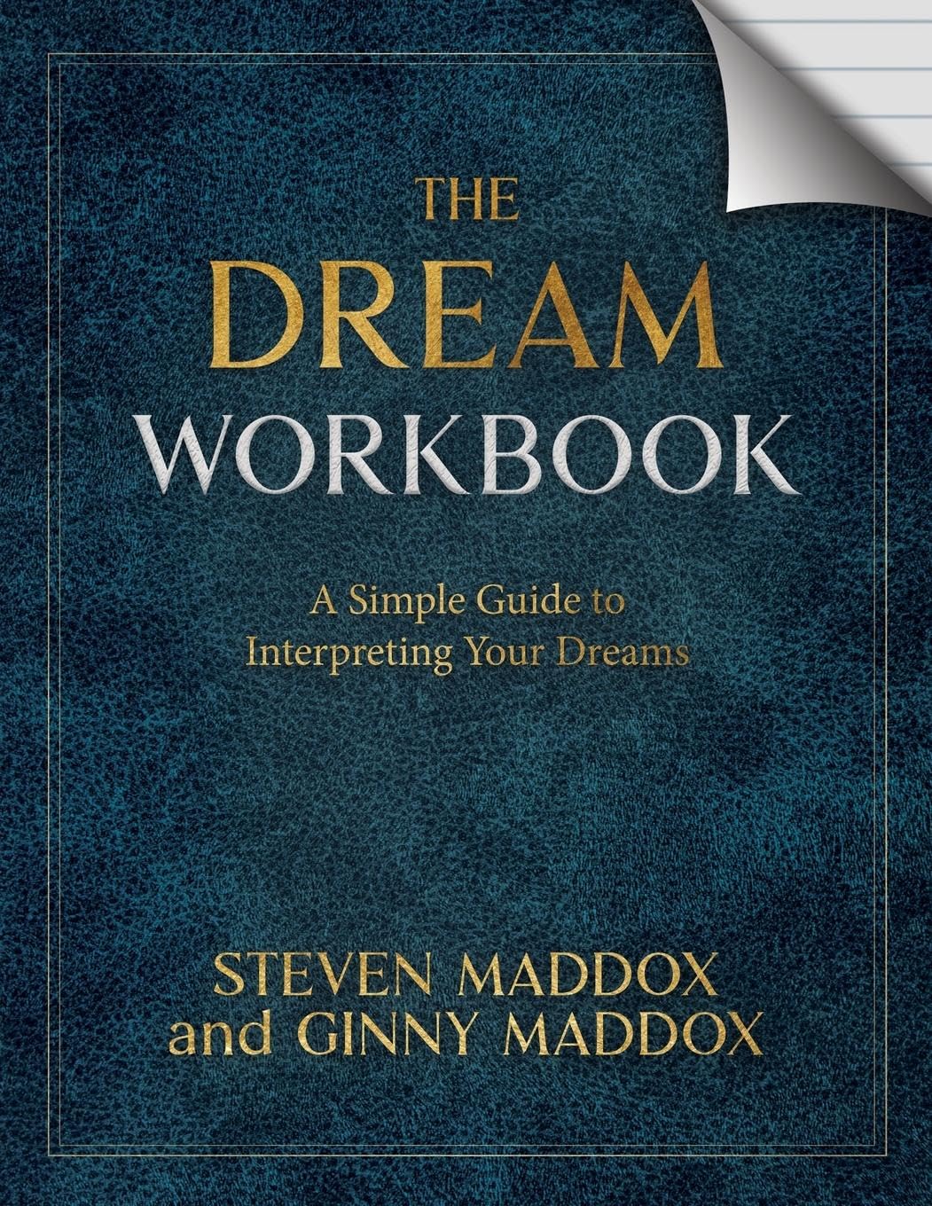 The Dream Workbook: A Simple Guide To Interpreting Your Dreams: Maddox ...
