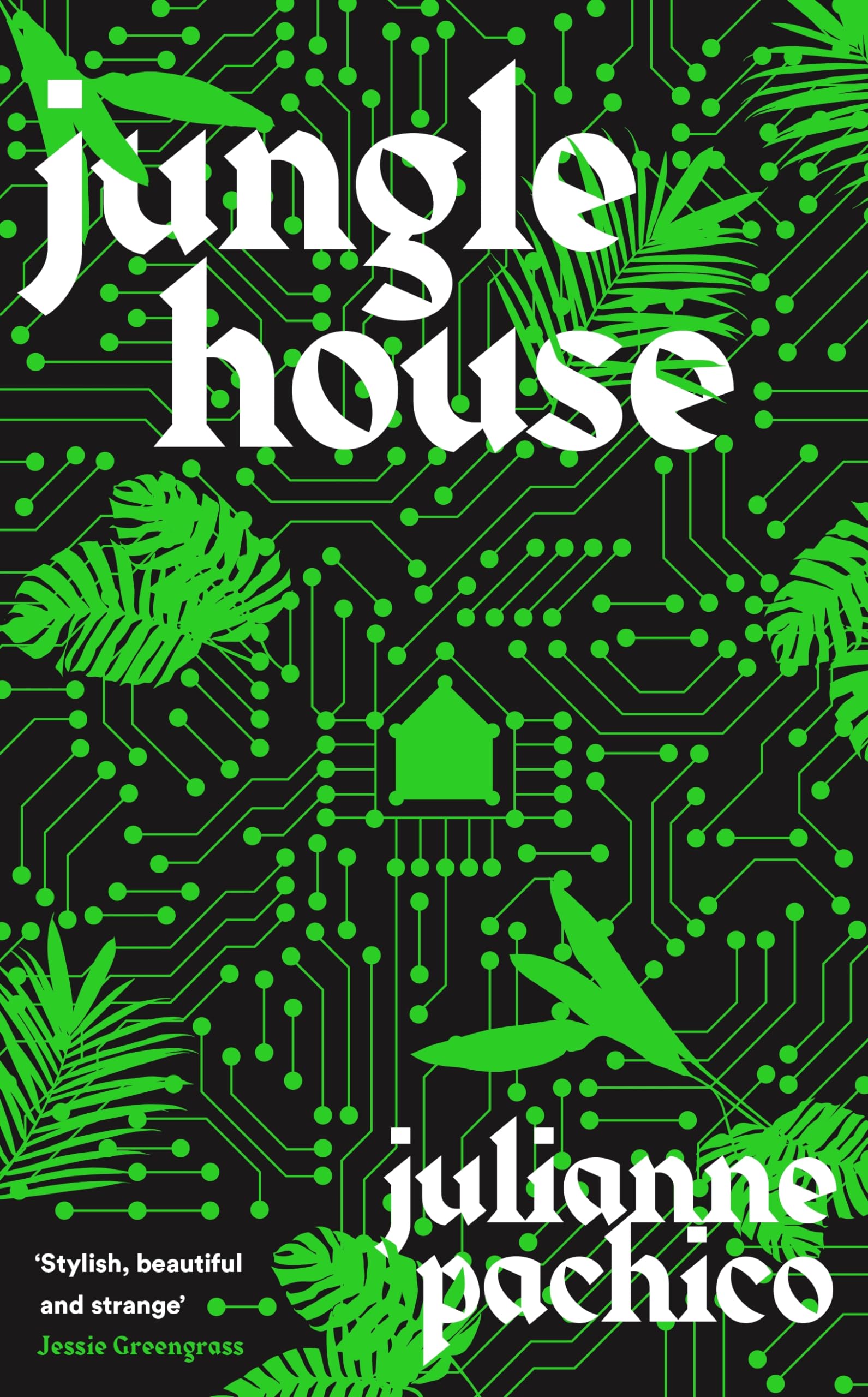 Jungle House: 'A brilliant AI mystery' the Bookseller: PACHICO Julianne ...