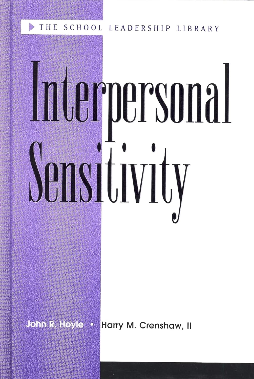 Interpersonal Sensitivity (School Leadership Library): Crenshaw, Harry ...