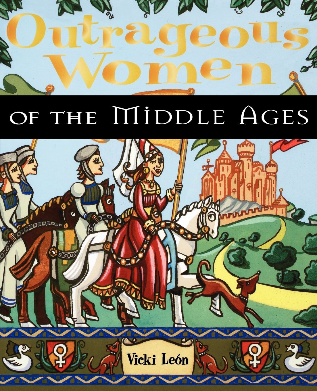Amazon.com: Outrageous Women of the Middle Ages: 9780471170044: Leon ...