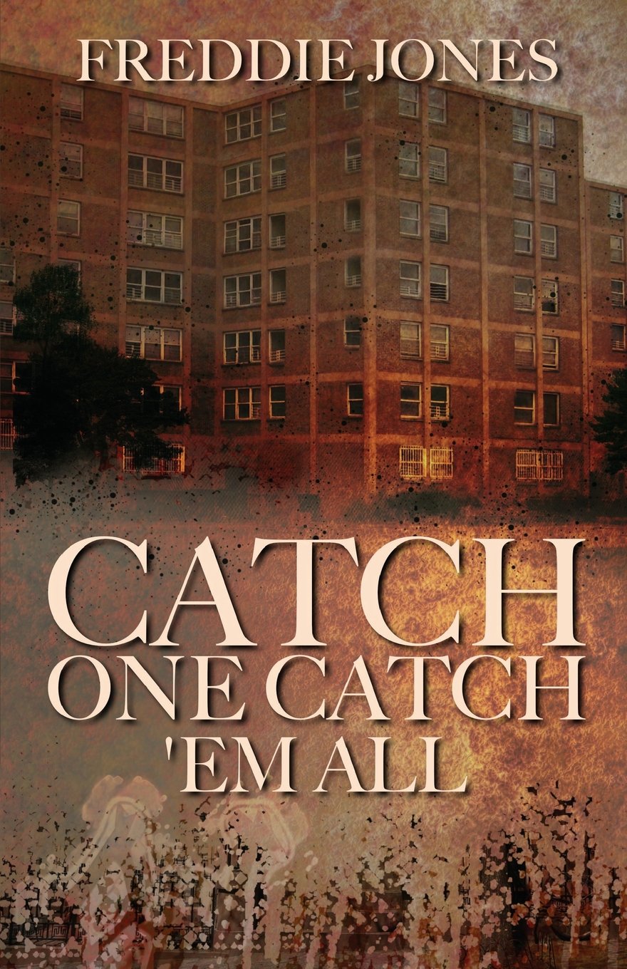 Catch One Catch 'em All: Jones, Freddie: 9780692127889: Amazon.com: Books