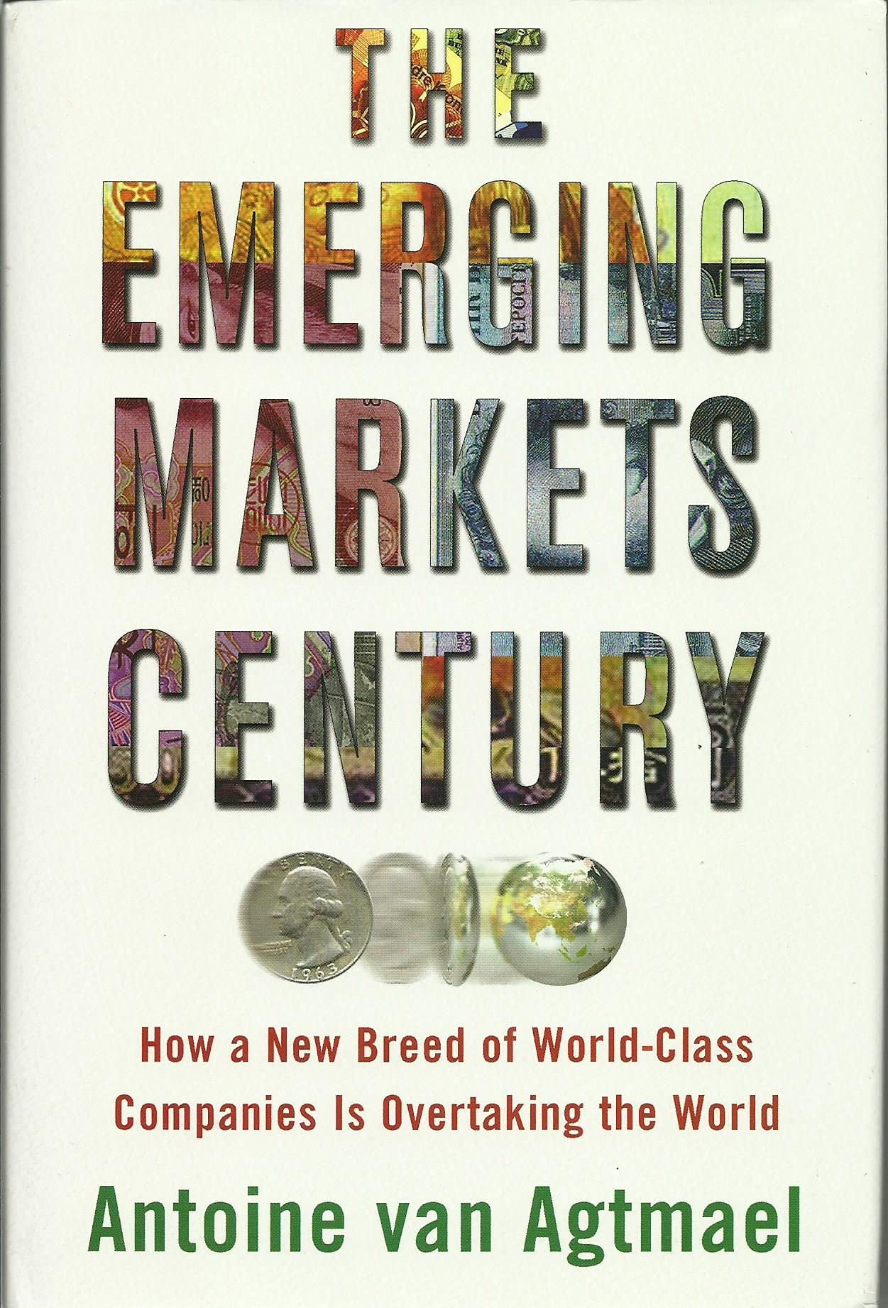 The Emerging Markets Century: How a New Breed of World-Class Companies ...