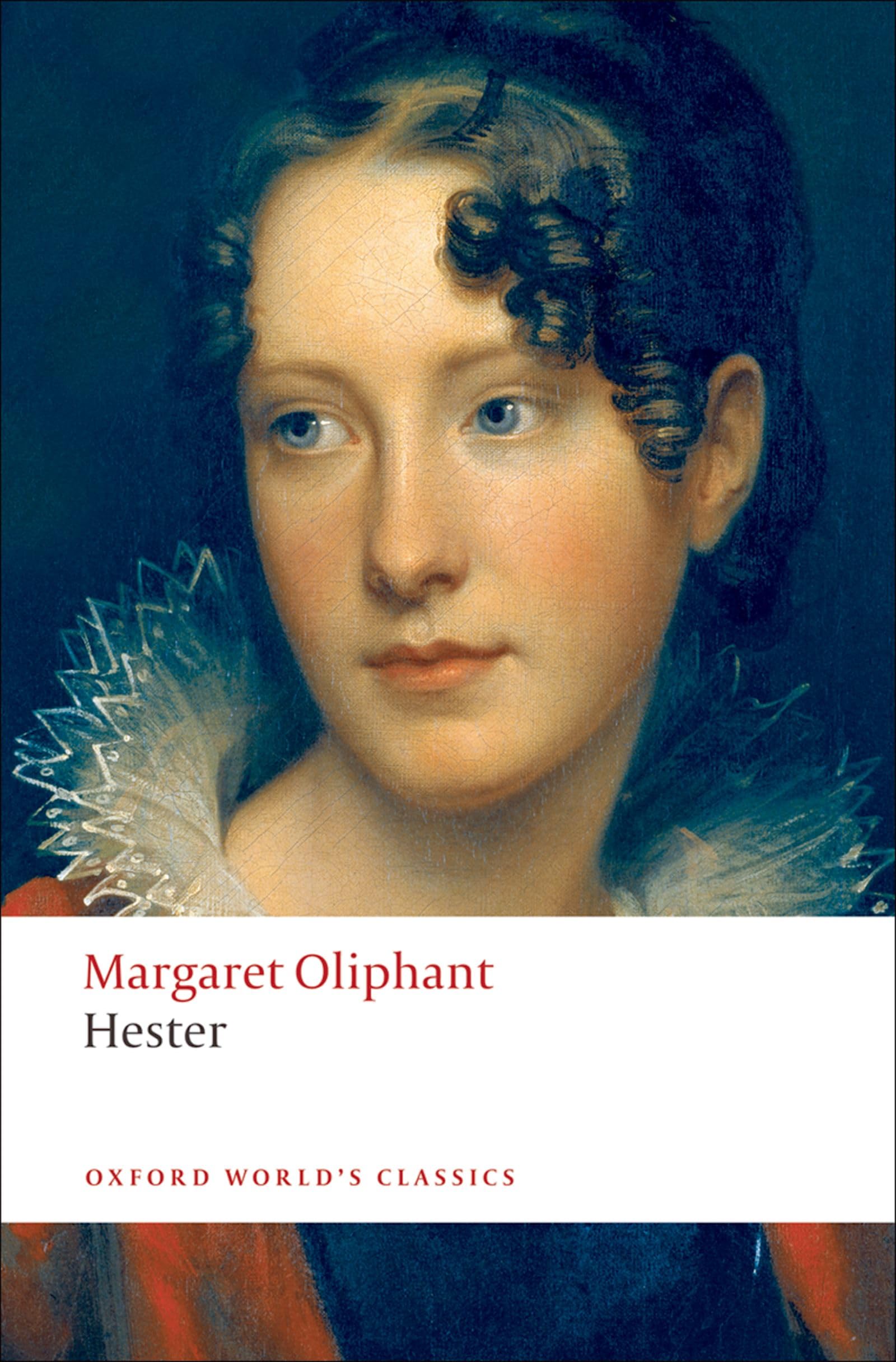 Hester (Oxford World's Classics): Oliphant, Margaret, Davis, Philip ...
