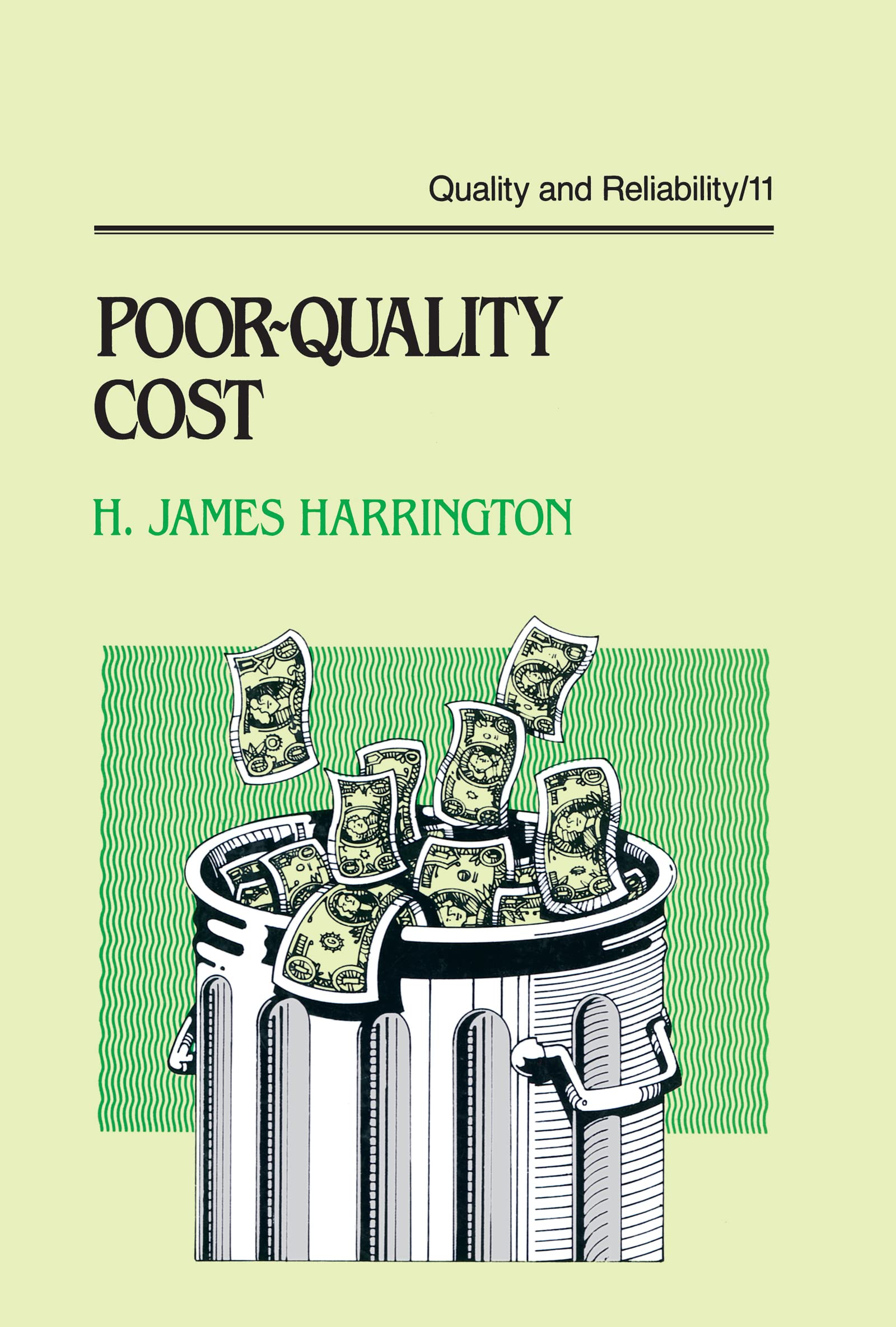 Poor-Quality Cost: Implementing, Understanding, and Using the Cost of ...