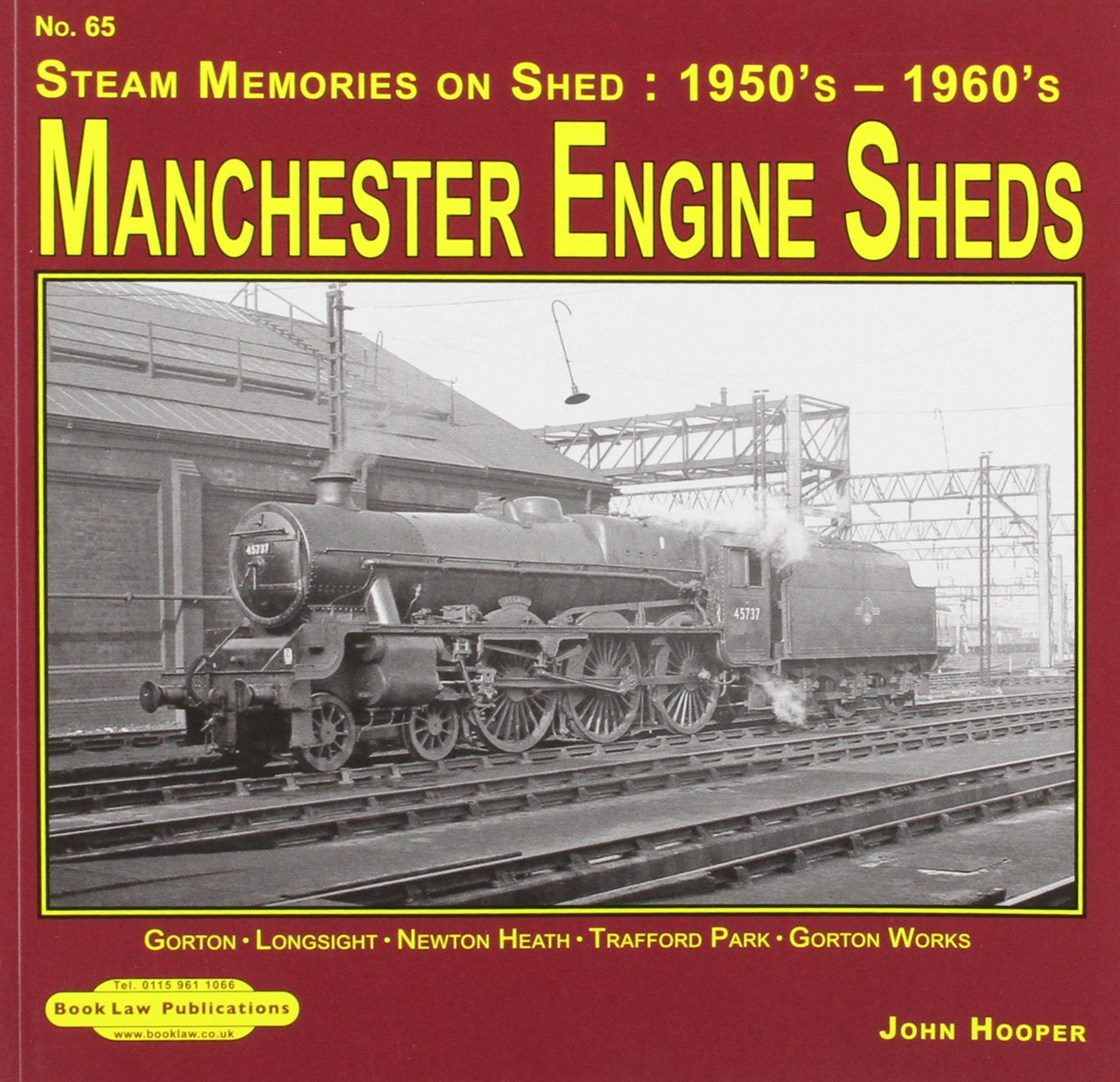 Manchester Engines Sheds No 65 Steam Memories 1950's-1960's: 65: Gorton ...