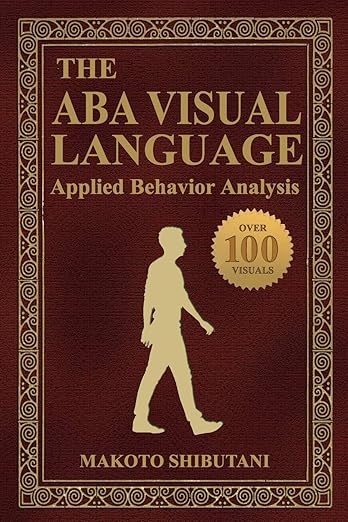 The ABA Visual Language: Applied Behavior Analysis: Shibutani BCBA ...